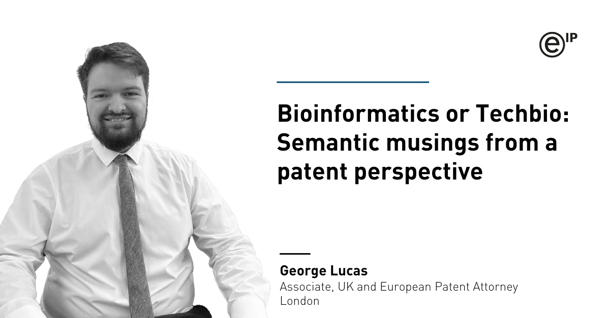 Bioinformatics Or Techbio Semantic Musings From A Patent Perspective